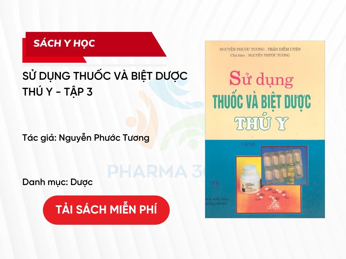 Tải miễn phí PDF Sử Dụng Thuốc và Biệt Dược Thú Y - Tập 3 - Nguyễn Phước Tương